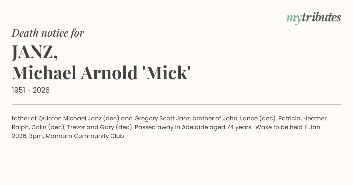 JANZ, Michael Arnold 'Mick' | Death Notices | Adelaide | My Tributes
