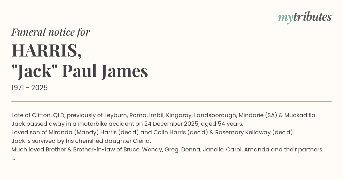 HARRIS, "Jack" Paul James | Funeral Notices | Toowoomba / Gatton | My ...