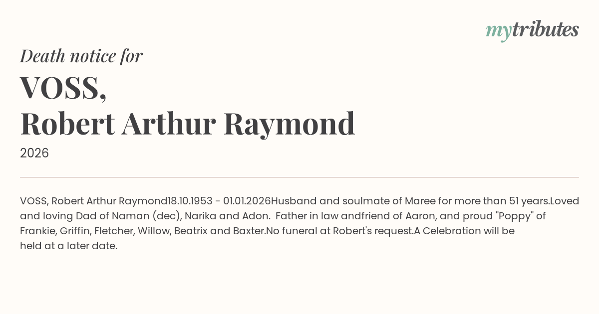 VOSS, Robert Arthur Raymond | Death Notices | Tasmania | My Tributes