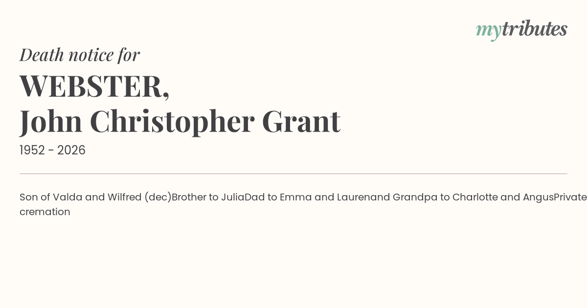 WEBSTER, John Christopher Grant | Death Notices | Adelaide | The Advertiser