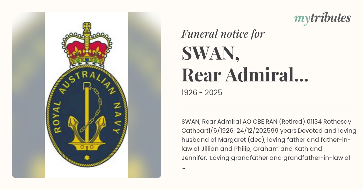 SWAN, Rear Admiral AO CBE RAN (Retired) 01134 Rothesay Cathcart ...
