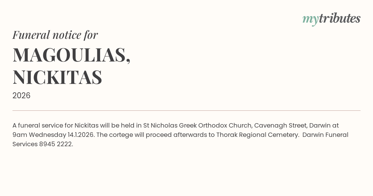 MAGOULIAS, NICKITAS | Funeral Notices | Darwin | The Advertiser