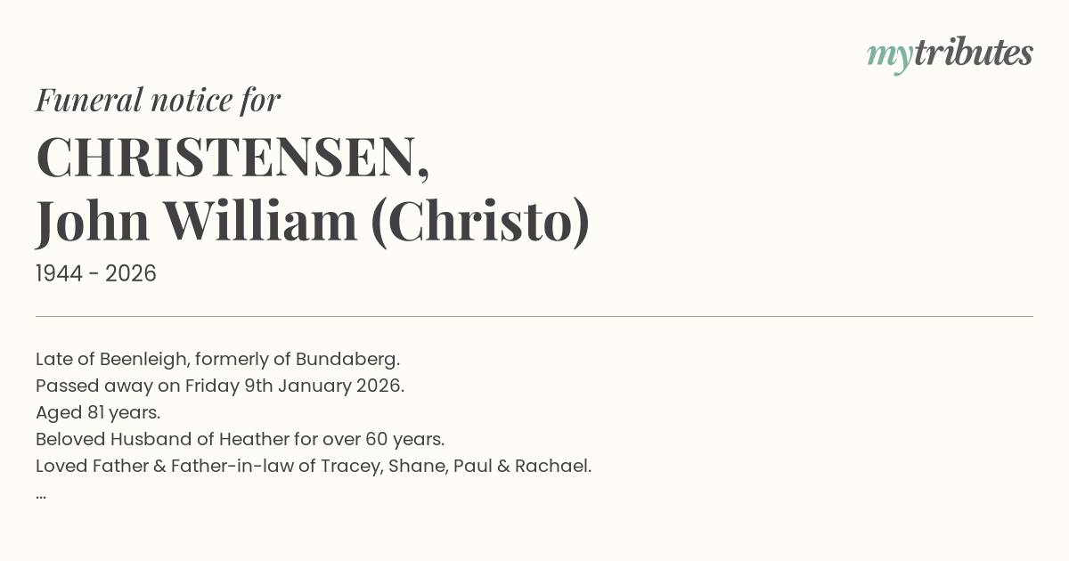 CHRISTENSEN, John William (Christo) | Funeral Notices | Brisbane | My ...
