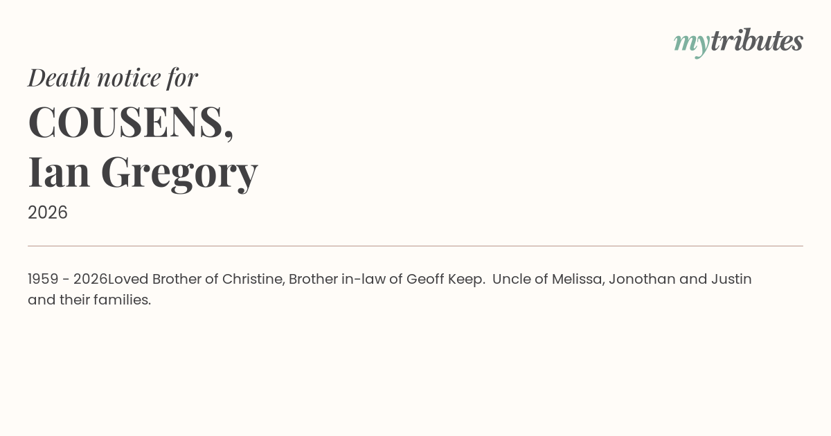 COUSENS, Ian Gregory | Death Notices | Tasmania | The Courier Mail