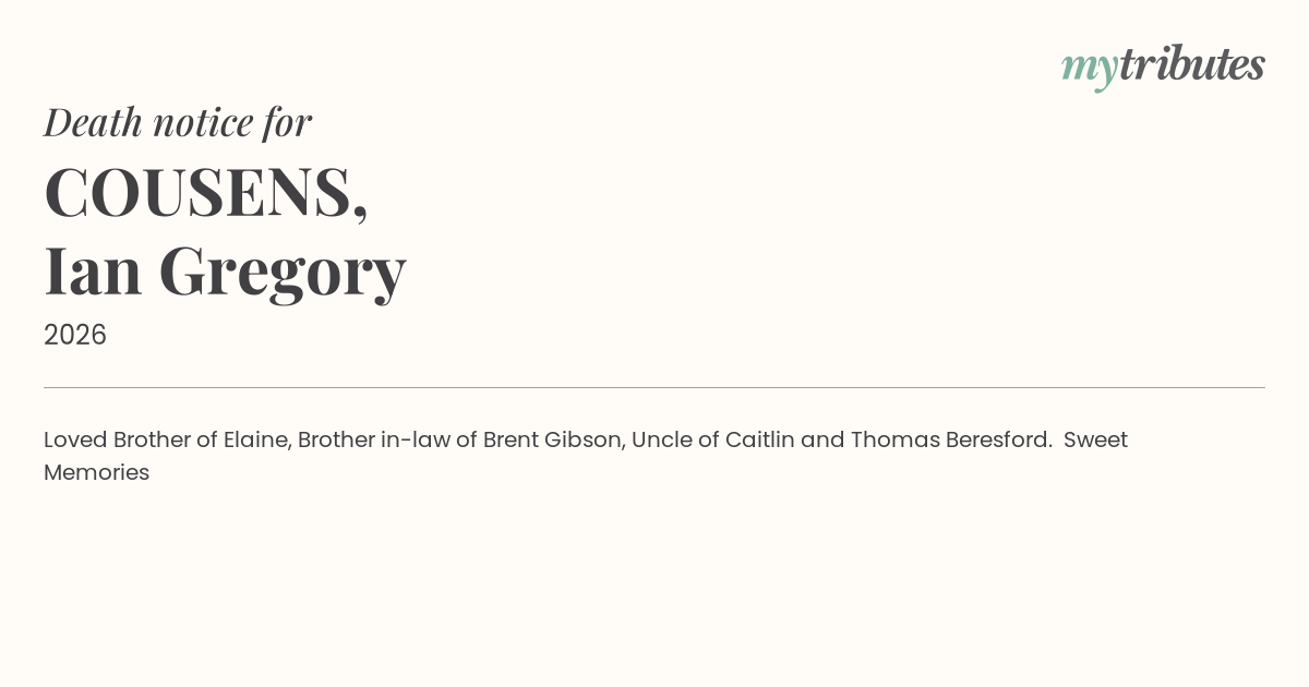 COUSENS, Ian Gregory | Death Notices | Tasmania | The Courier Mail