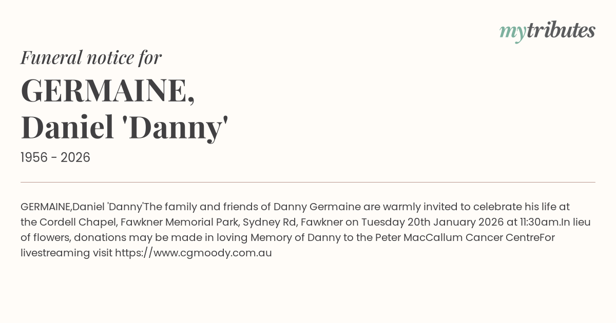 GERMAINE, Daniel 'Danny' | Funeral Notices | Melbourne | Geelong Advertiser