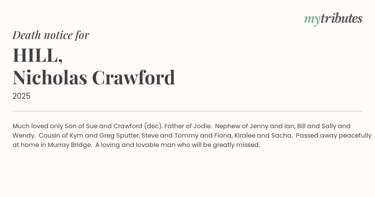 HILL, Nicholas Crawford | Death Notices | Adelaide | My Tributes