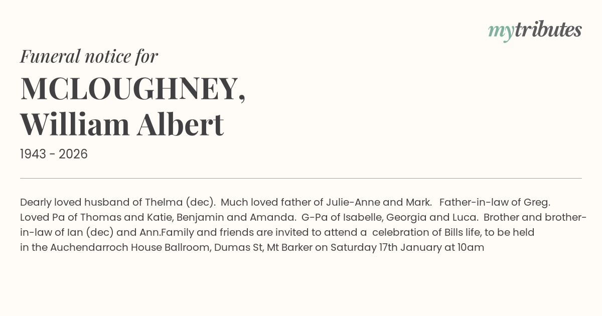 MCLOUGHNEY, William Albert | Funeral Notices | Adelaide | My Tributes