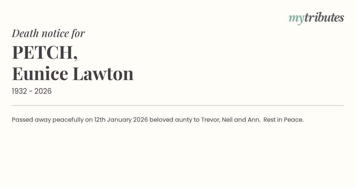 PETCH, Eunice Lawton | Death Notices | Melbourne | The Cairns Post