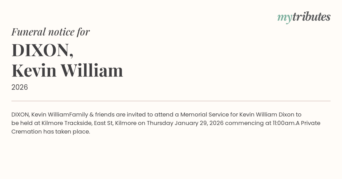 DIXON, Kevin William | Funeral Notices | Melbourne | The Advertiser