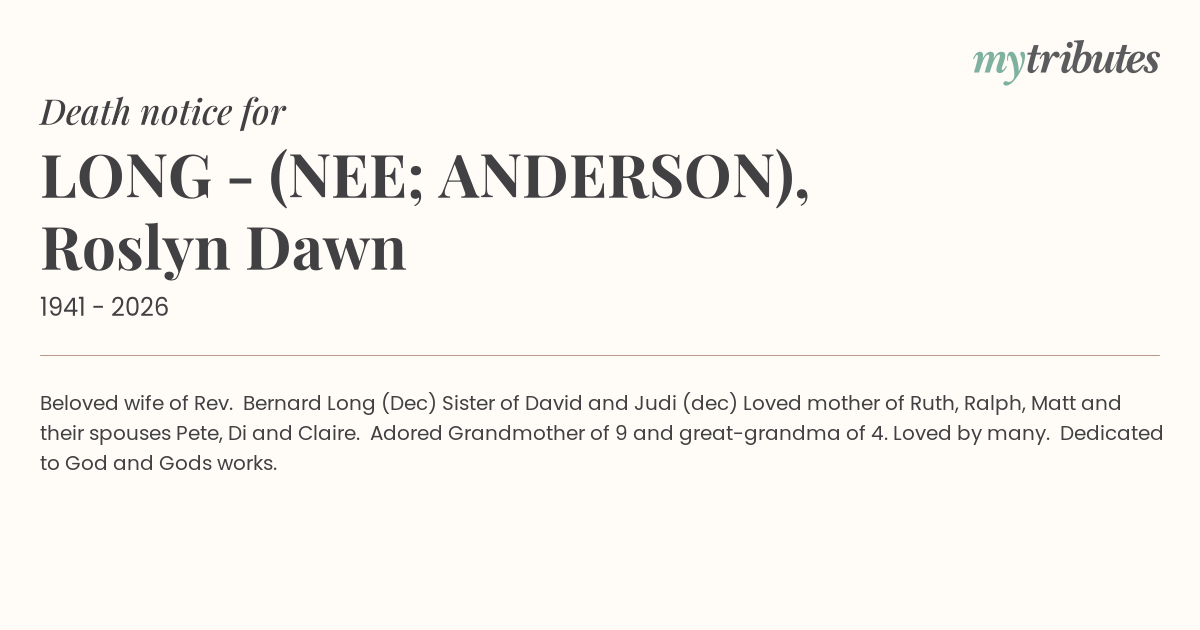 LONG - (NEE; ANDERSON), Roslyn Dawn | Death Notices | Brisbane, Geelong ...