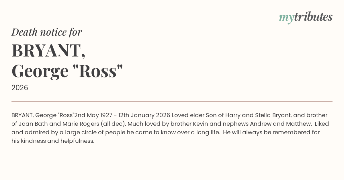 BRYANT, George "Ross" | Death Notices | Adelaide | The Advertiser