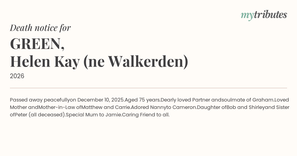 GREEN, Helen Kay (née Walkerden) | Death Notices | Adelaide | The ...