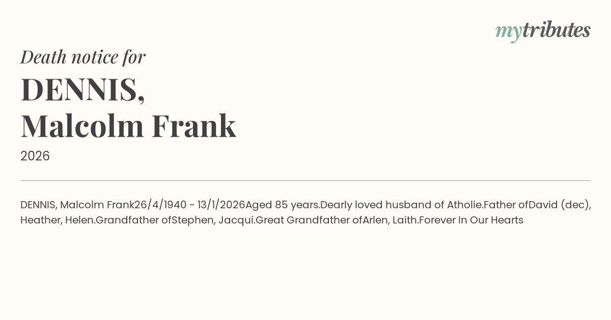DENNIS, Malcolm Frank | Death Notices | Adelaide, Melbourne | The ...