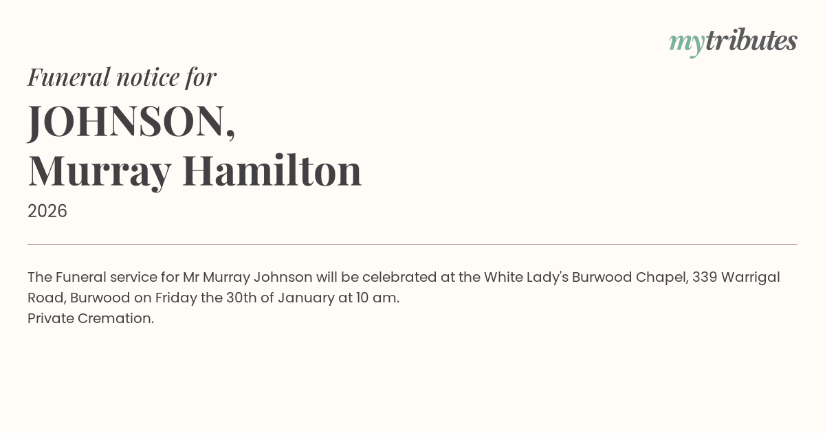 JOHNSON, Murray Hamilton | Funeral Notices | Melbourne | The Cairns Post