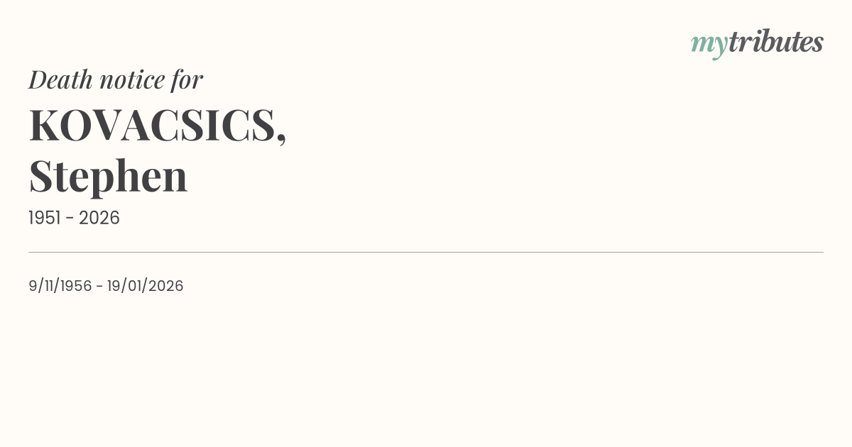 KOVACSICS, Stephen | Death Notices | Melbourne | The Mercury