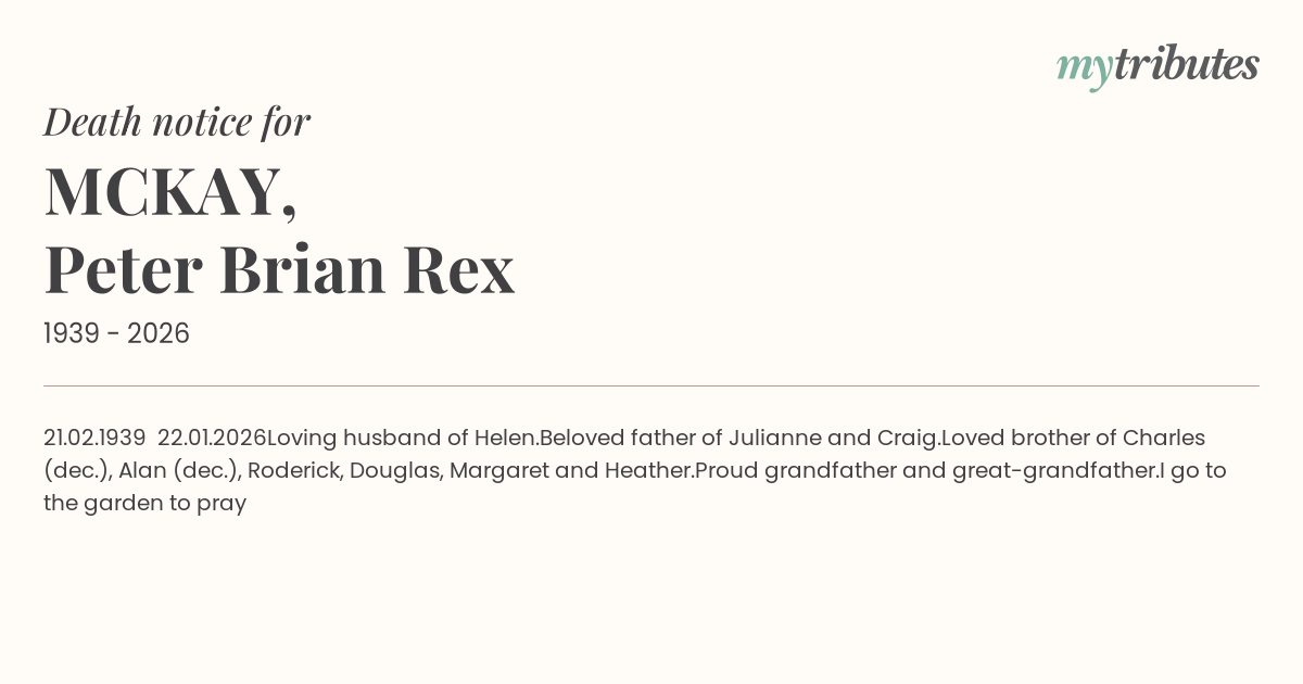 MCKAY, Peter Brian Rex | Death Notices | Tasmania | My Tributes