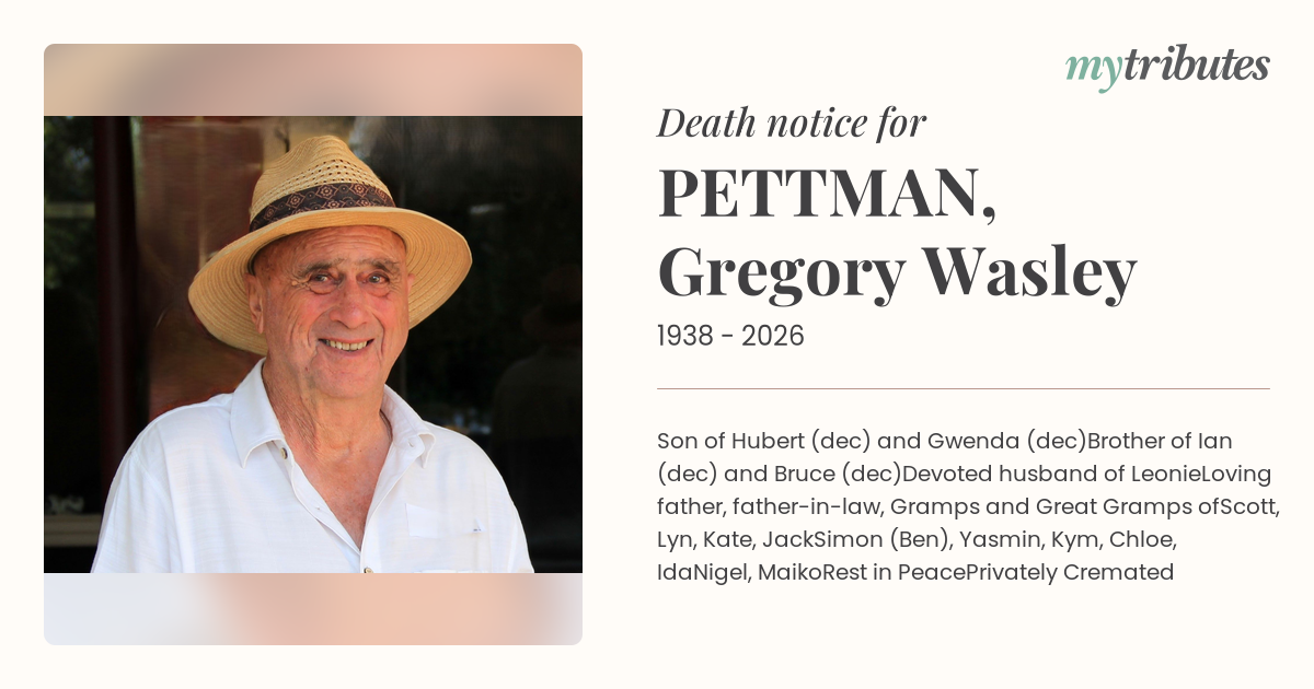PETTMAN, Gregory Wasley | Death Notices | Adelaide | My Tributes