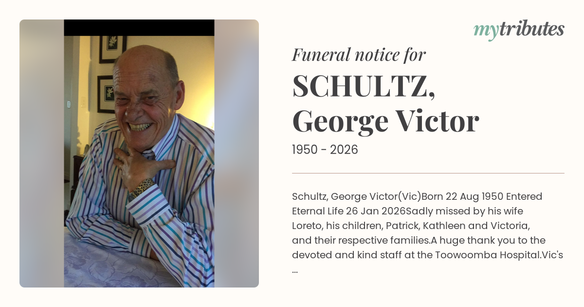 SCHULTZ, George Victor | Funeral Notices | Toowoomba / Gatton | Weekly ...
