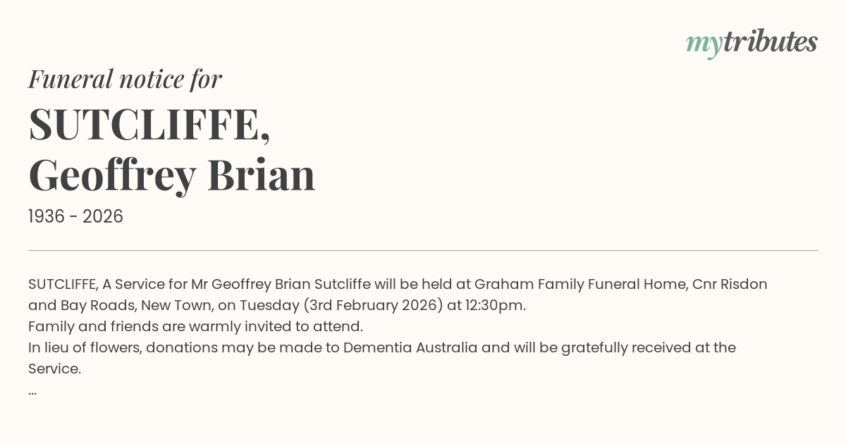 SUTCLIFFE, Geoffrey Brian | Funeral Notices | Tasmania | The Chronicle